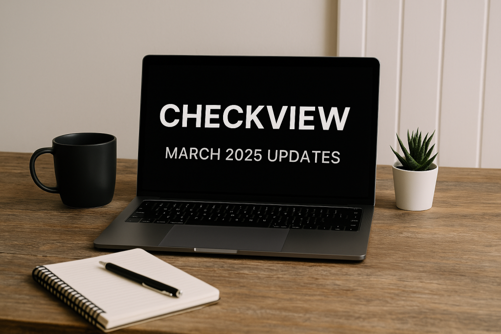 Platform Update: February & March 2025 Edition - CheckView